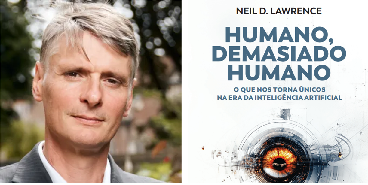 Neil D. Lawrence: “Em muitos aspectos, mesmo sem IA, estamos à beira do ...