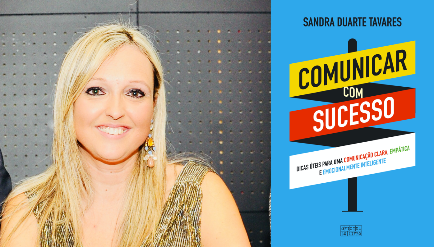 Sandra Duarte Tavares: Comunicar com Sucesso – Novos Livros